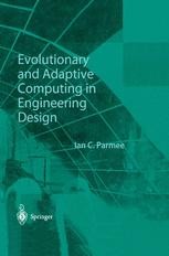 Evolutionary and Adaptive Computing in Engineering Design | SpringerLink