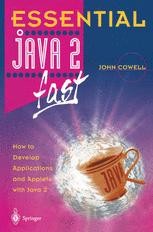 Essential Java 2 fast: How to develop applications and applets with ...