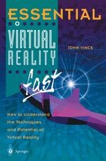 Essential Virtual Reality fast: How to Understand the Techniques and ...