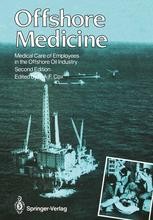 Offshore Medicine: Medical Care of Employees in the Offshore Oil ...