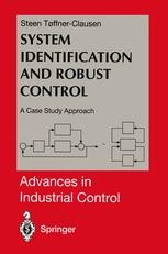 System Identification and Robust Control: A Case Study Approach ...