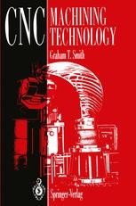 CNC Machining Technology: Volume 3: Part Programming Techniques ...