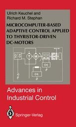 Microcomputer-Based Adaptive Control Applied to Thyristor-Driven DC ...