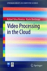 Video Processing in the Cloud | SpringerLink