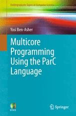 Multicore Programming Using the ParC Language | Springer Nature Link (formerly SpringerLink)