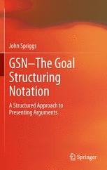 GSN - The Goal Structuring Notation: A Structured Approach to ...
