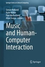 Music and Human-Computer Interaction | Springer Nature Link (formerly SpringerLink)