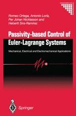 Passivity-based Control of Euler-Lagrange Systems: Mechanical, Electrical and Electromechanical ...