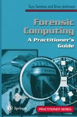 Forensic Computing: A Practitioner’s Guide | SpringerLink