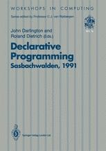 Declarative Programming, Sasbachwalden 1991: PHOENIX Seminar and ...