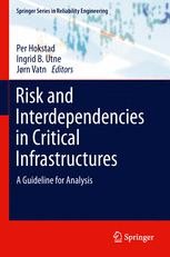Risk and Interdependencies in Critical Infrastructures: A Guideline for ...