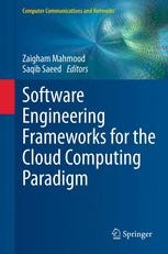 Software Engineering Frameworks for the Cloud Computing Paradigm ...