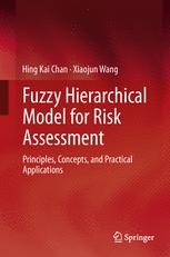 Fuzzy Hierarchical Model for Risk Assessment: Principles, Concepts, and ...