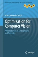 Optimization for Computer Vision: An Introduction to Core Concepts and ...