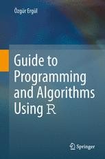 Guide to Programming and Algorithms Using R | SpringerLink