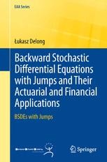 Backward Stochastic Differential Equations with Jumps and Their Actuarial and Financial ...