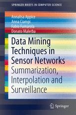 Data Mining Techniques in Sensor Networks: Summarization, Interpolation ...