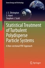 Statistical Treatment of Turbulent Polydisperse Particle Systems: A Non-sectional PDF Approach ...