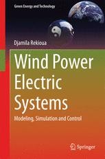 Wind Power Electric Systems: Modeling, Simulation and Control ...