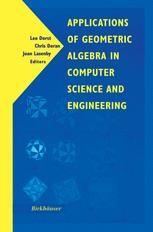 Applications of Geometric Algebra in Computer Science and Engineering ...