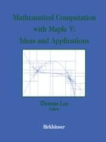 Mathematical Computation with Maple V: Ideas and Applications ...