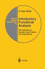 Introductory Functional Analysis: With Applications to Boundary Value Problems and Finite ...