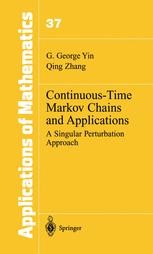 Continuous-Time Markov Chains and Applications: A Singular Perturbation Approach | SpringerLink