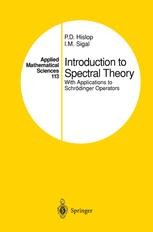 Introduction to Spectral Theory: With Applications to Schrödinger ...