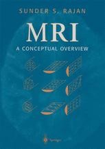 MRI: A Conceptual Overview | Springer Nature Link