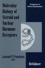 Molecular Biology of Steroid and Nuclear Hormone Receptors | SpringerLink