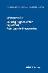 Solving Higher-Order Equations: From Logic to Programming | SpringerLink
