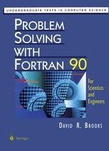Problem Solving with Fortran 90: For Scientists and Engineers | SpringerLink