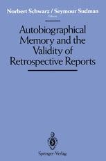 Autobiographical Memory and the Validity of Retrospective Reports ...