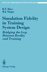 Simulation Fidelity in Training System Design: Bridging the Gap Between ...