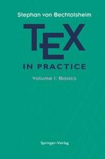 TEX in Practice: Volume 1: Basics | Springer Nature Link (formerly ...