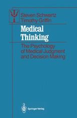 Medical Thinking: The Psychology of Medical Judgment and Decision ...