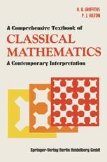 A Comprehensive Textbook of Classical Mathematics: A Contemporary ...