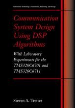 Communication System Design Using DSP Algorithms: With Laboratory Experiments for the ...