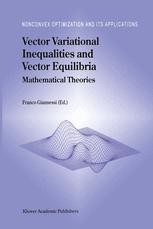 Vector Variational Inequalities and Vector Equilibria: Mathematical Theories | SpringerLink