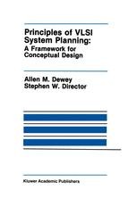 Principles of VLSI System Planning: A Framework for Conceptual Design ...