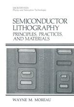 Semiconductor Lithography: Principles, Practices, and Materials ...