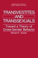 Transvestites and Transsexuals: Toward a Theory of Cross-Gender ...