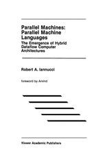 Parallel Machines: Parallel Machine Languages: The Emergence of Hybrid ...