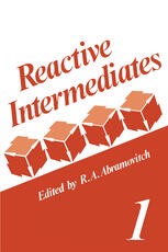 Reactive Intermediates: Volume 1 | Springer Nature Link (formerly ...
