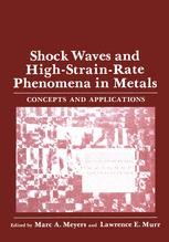 Shock Waves and High-Strain-Rate Phenomena in Metals: Concepts and ...