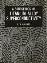 A Sourcebook of Titanium Alloy Superconductivity | SpringerLink