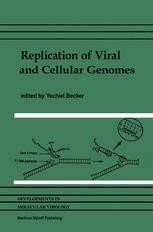 Replication of Viral and Cellular Genomes: Molecular events at the ...