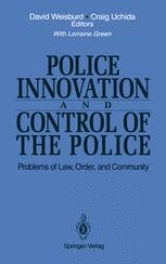 Police Innovation and Control of the Police: Problems of Law, Order ...