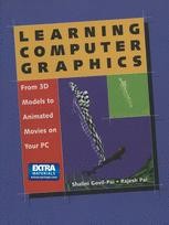 Learning Computer Graphics: From 3D Models to Animated Movies on Your ...