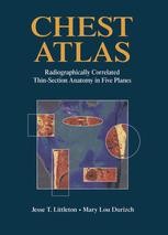 Chest Atlas: Radiographically Correlated Thin-Section Anatomy in Five ...